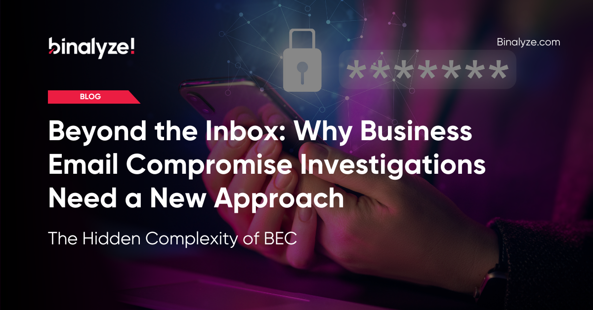 Why Business Email Compromise Investigations Need a New Approach